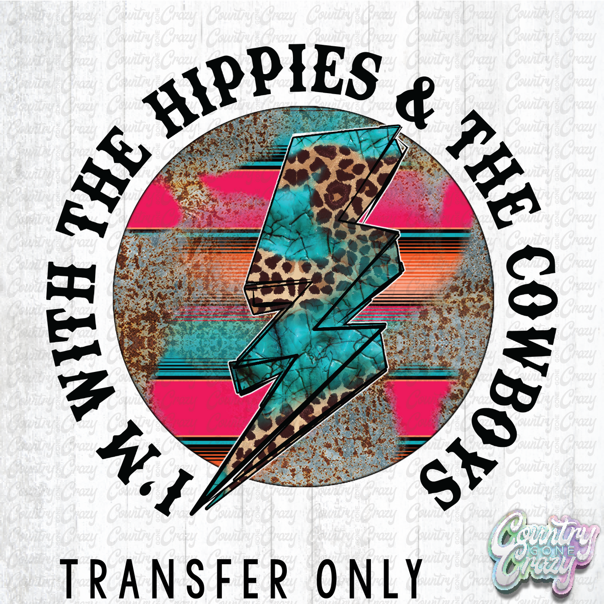 HT2031 • I'm With the Hippies & the Cowboys — Country Gone Crazy