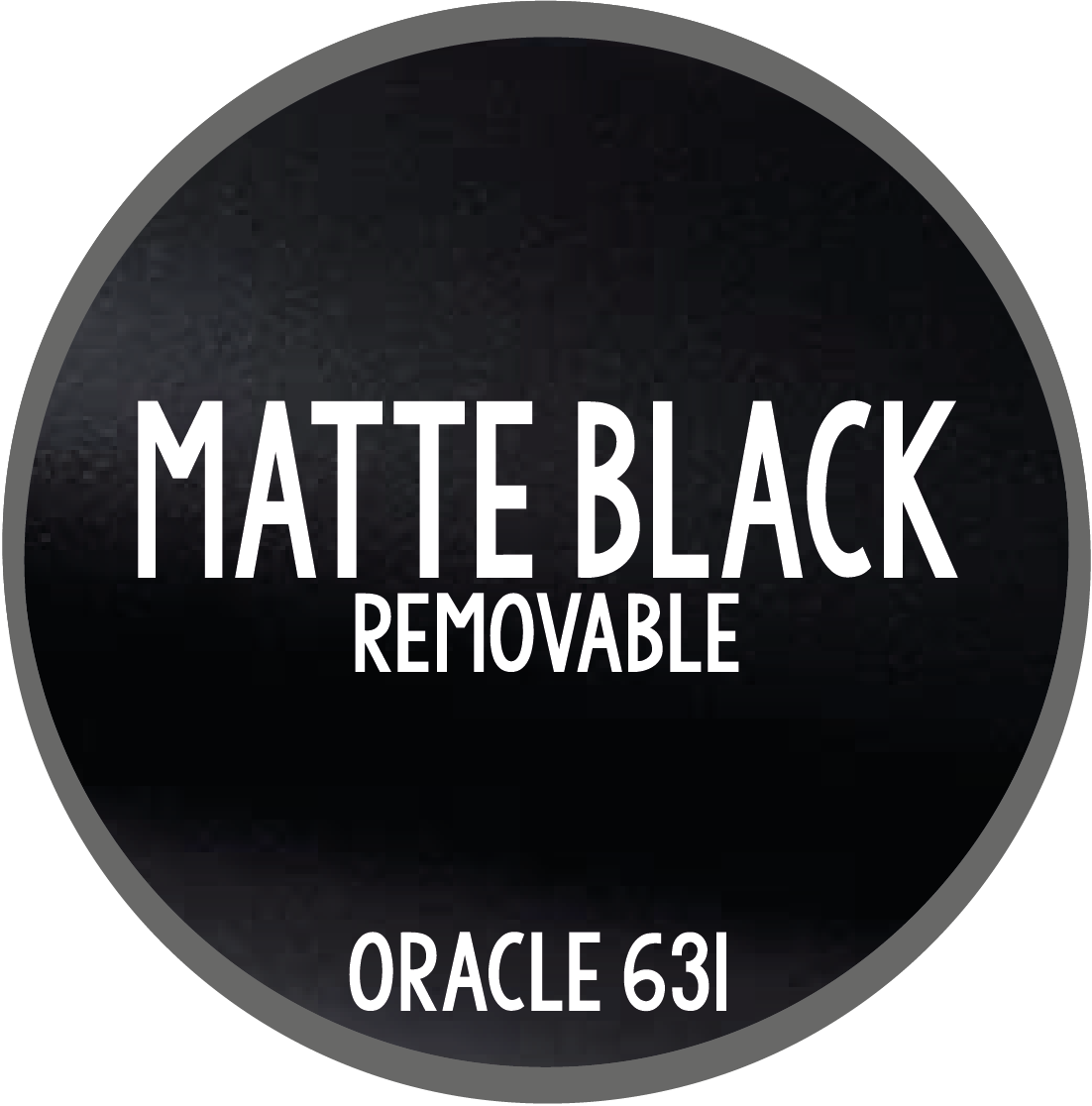 Black Matte Oracle 631 - REMOVABLE Sign Vinyl — Country Gone Crazy