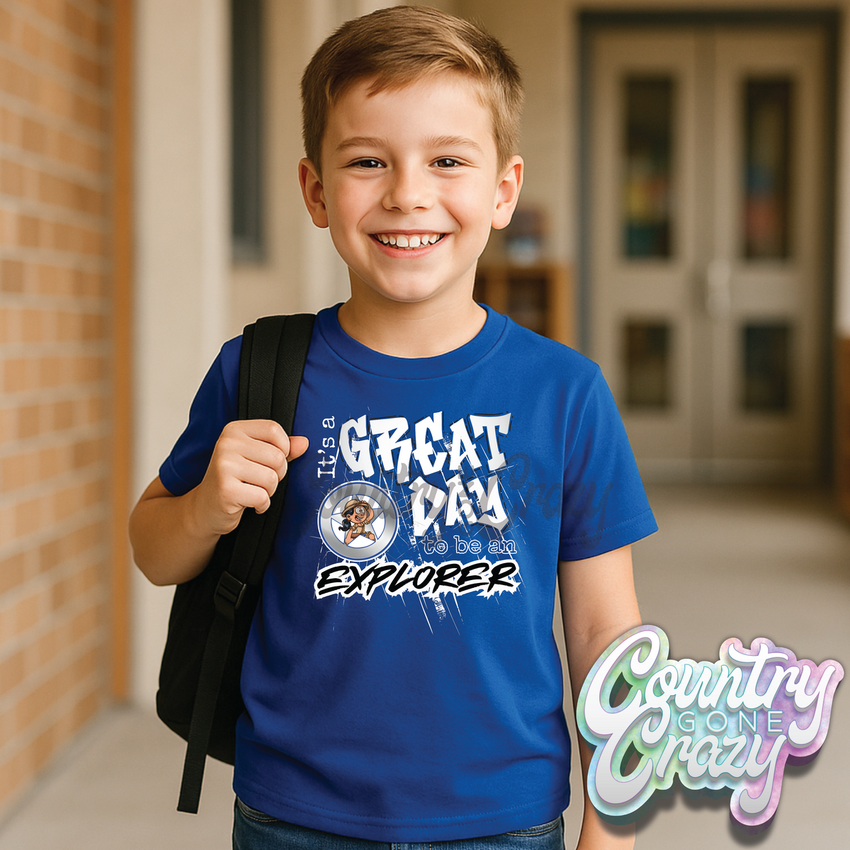 IT'S A GREAT DAY TO BE AN EXPLORER — Country Gone Crazy