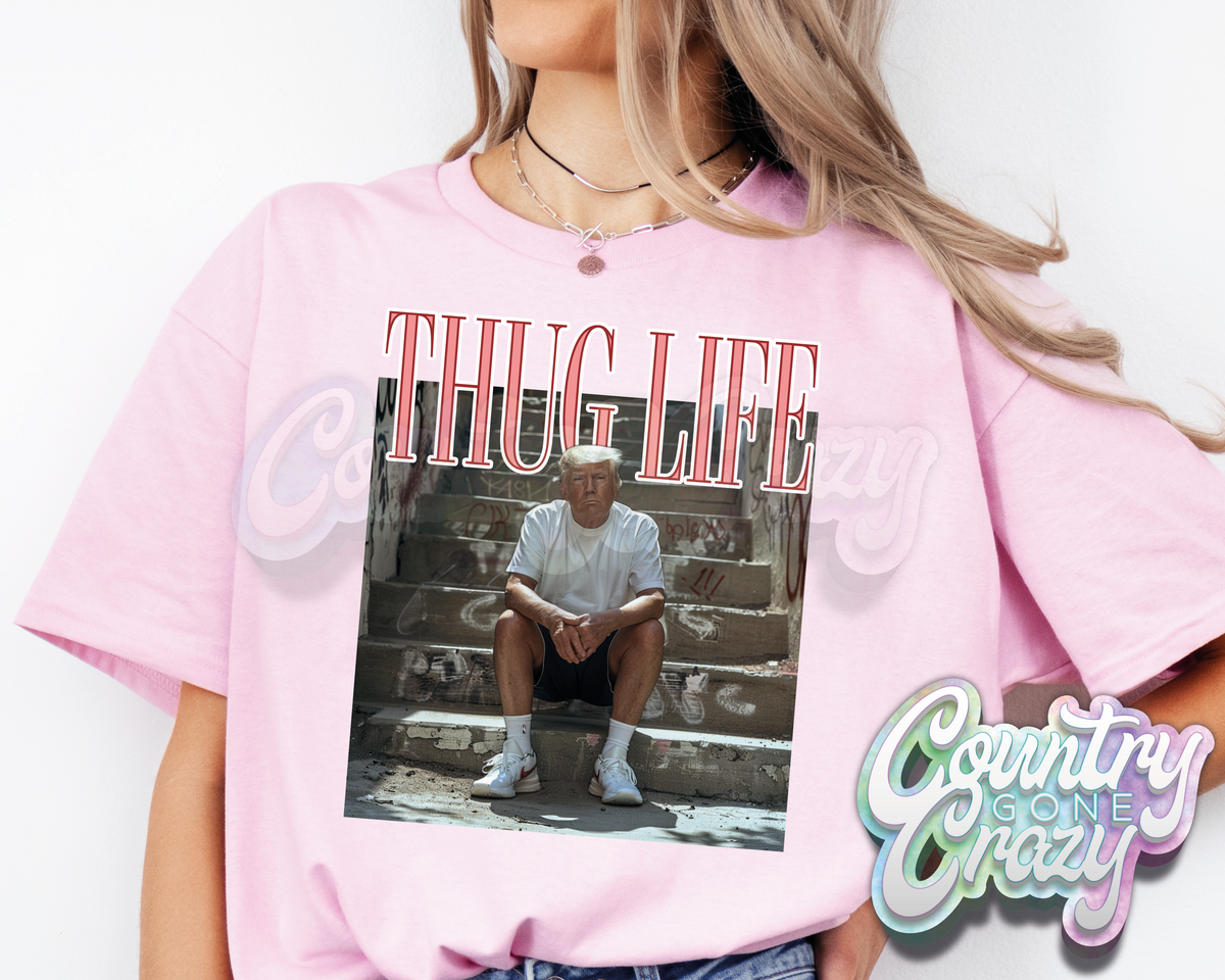 Thug Life - T-Shirt — Country Gone Crazy