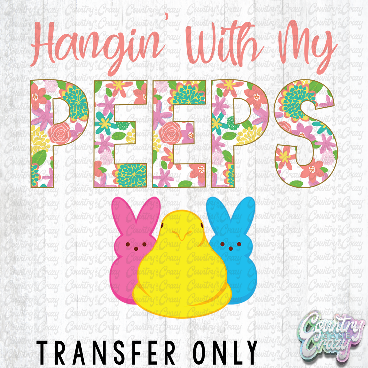 HT3230 • HANGIN' WITH MY PEEPS — Country Gone Crazy